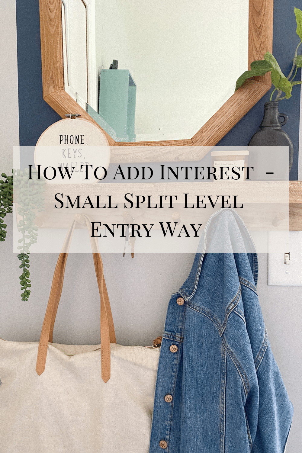 How to Add Interest – Small Split Level Entry Way - kmdcreates